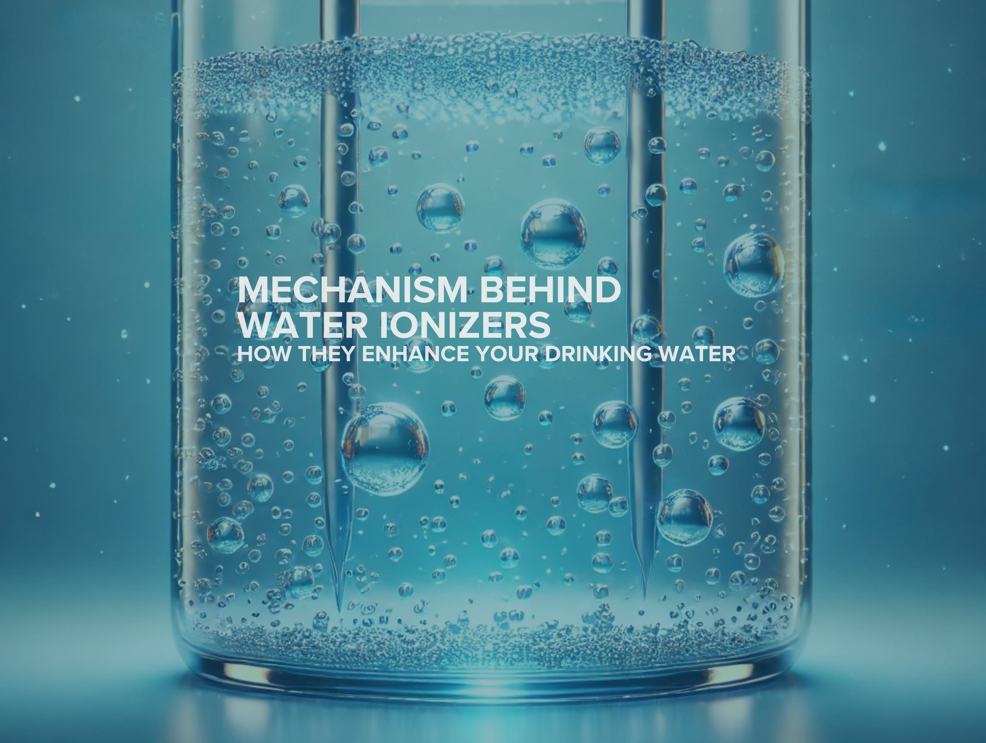 The Mechanism Behind Water Ionizers: How They Enhance Your Drinking Wa ...